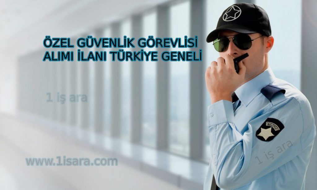 GÜVENLİK GÖREVLİSİ ALIM İLANI - 1 İŞ ARA